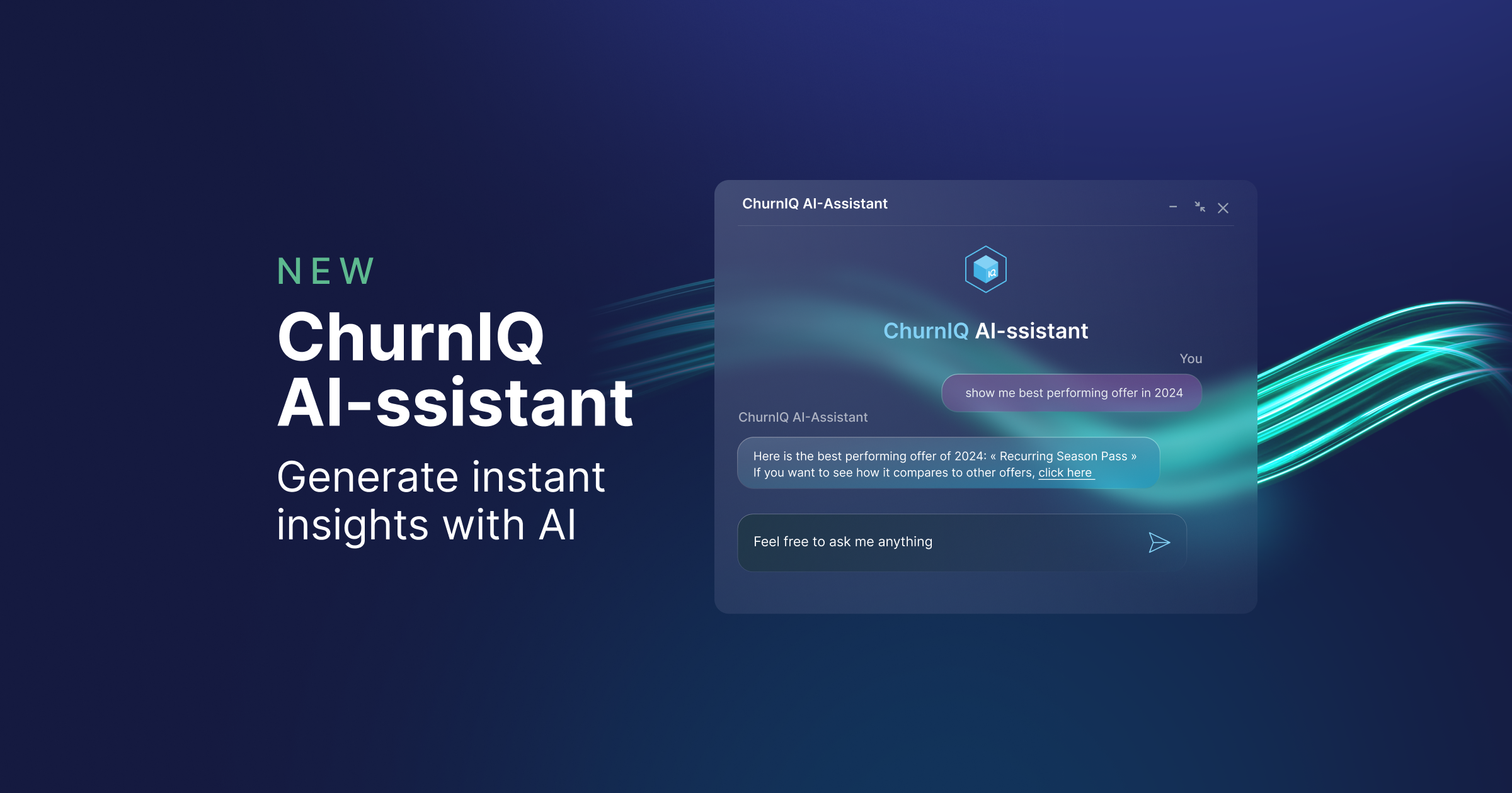 Introducing ChurnIQ AI-ssistant: Generate instant insights with AI