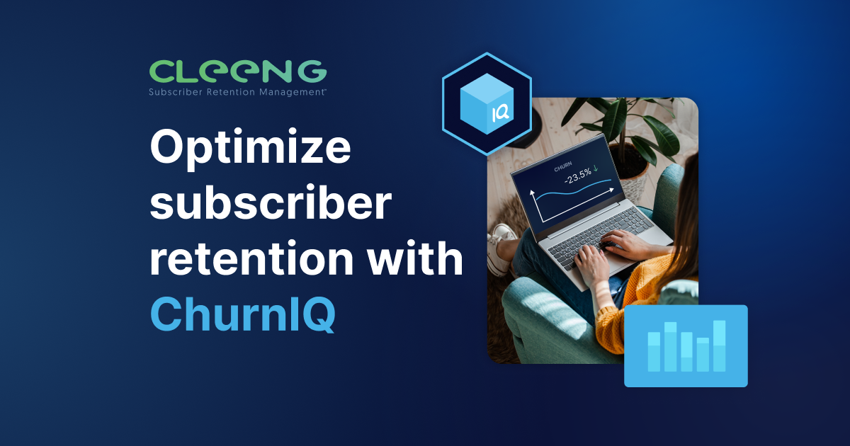 Boost Subscriber Retention Using Churn Analytics from ChurnIQ