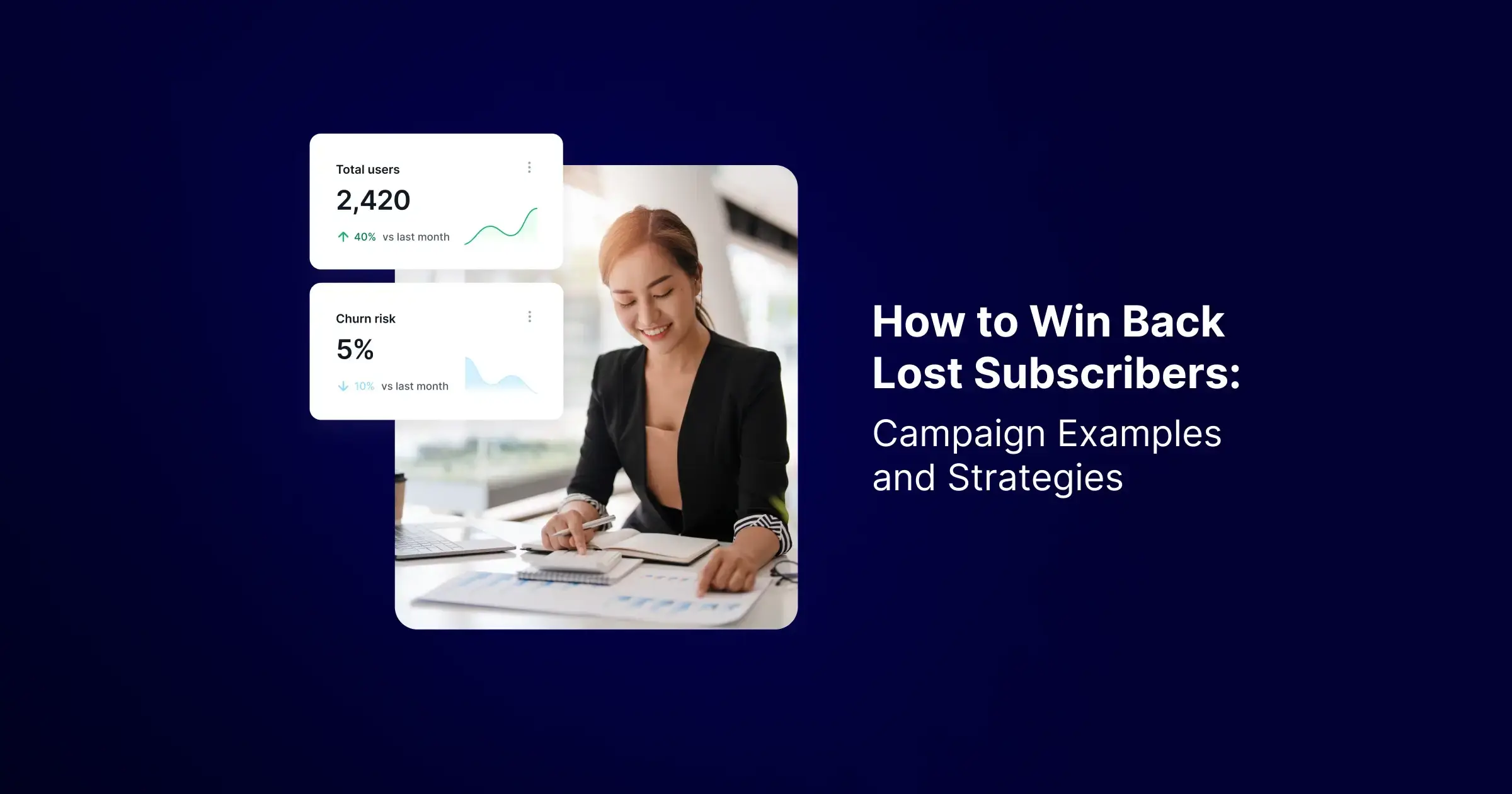 How to Win Back Lost Subscribers: Campaign Examples and Strategies