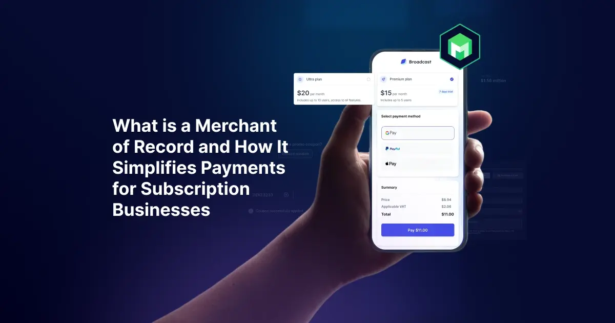 What is a Merchant of Record? And Why Subscription Businesses Need One