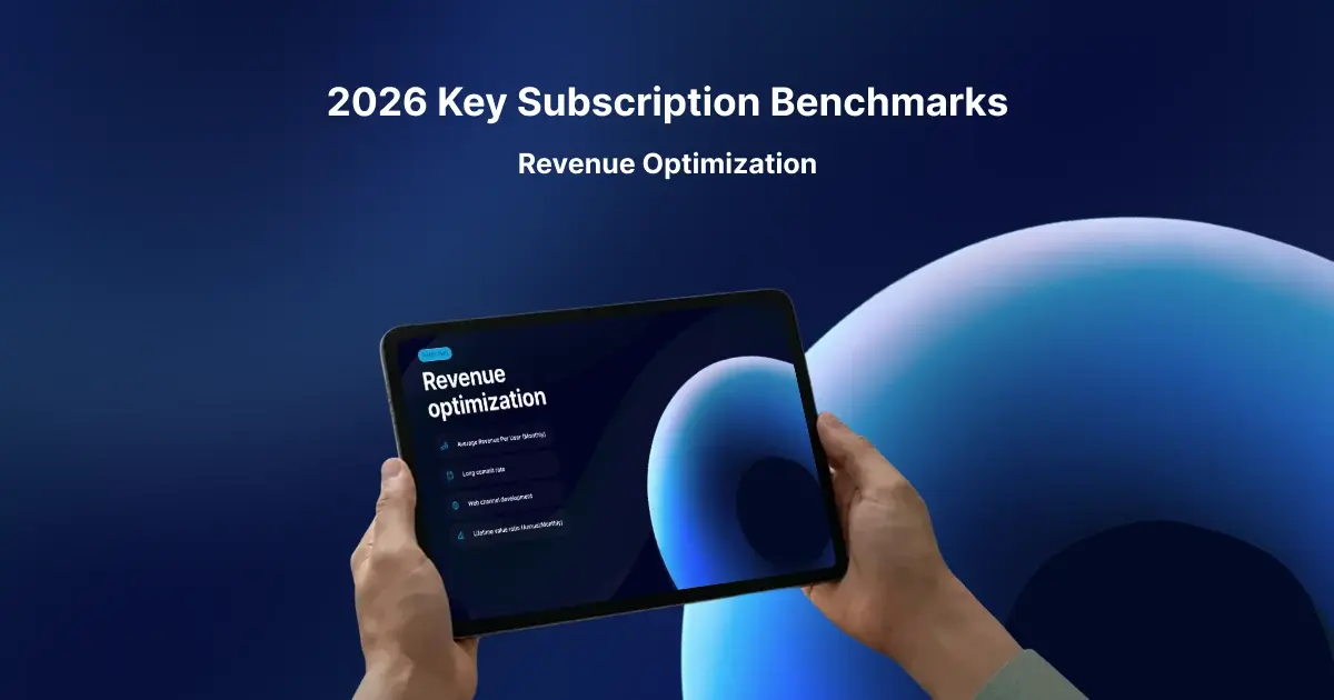 Subscription Revenue Optimization: 4 Key Benchmarks for 2026 Growth